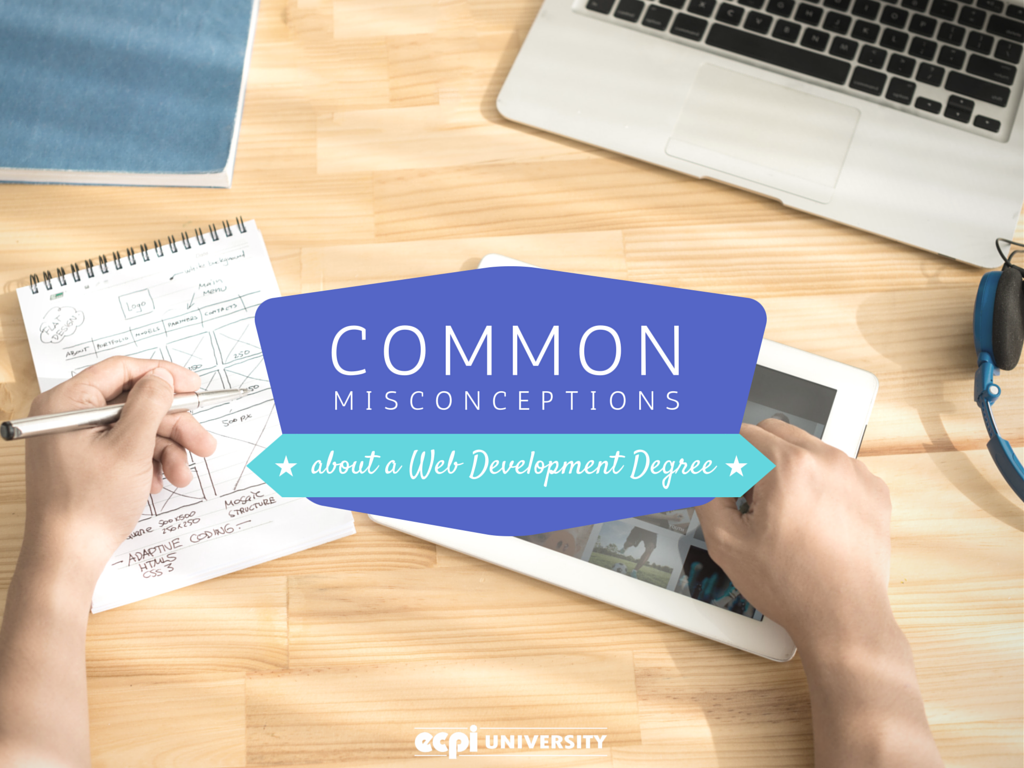 Common Misconceptions about a Web Development Degree Common Misconceptions about a Web Development Degree